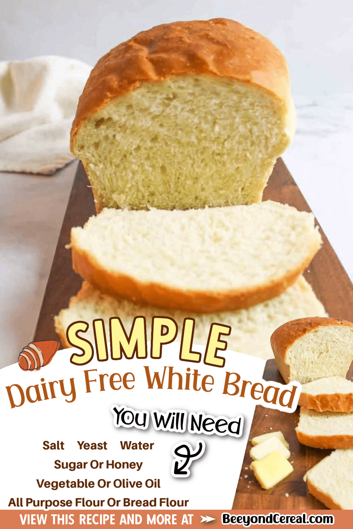 5 Ingredient White Bread Recipe - BeeyondCereal